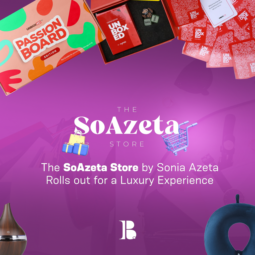 The SoAzeta Store By Sonia Azeta Rolls Out For A Luxury Experience ...