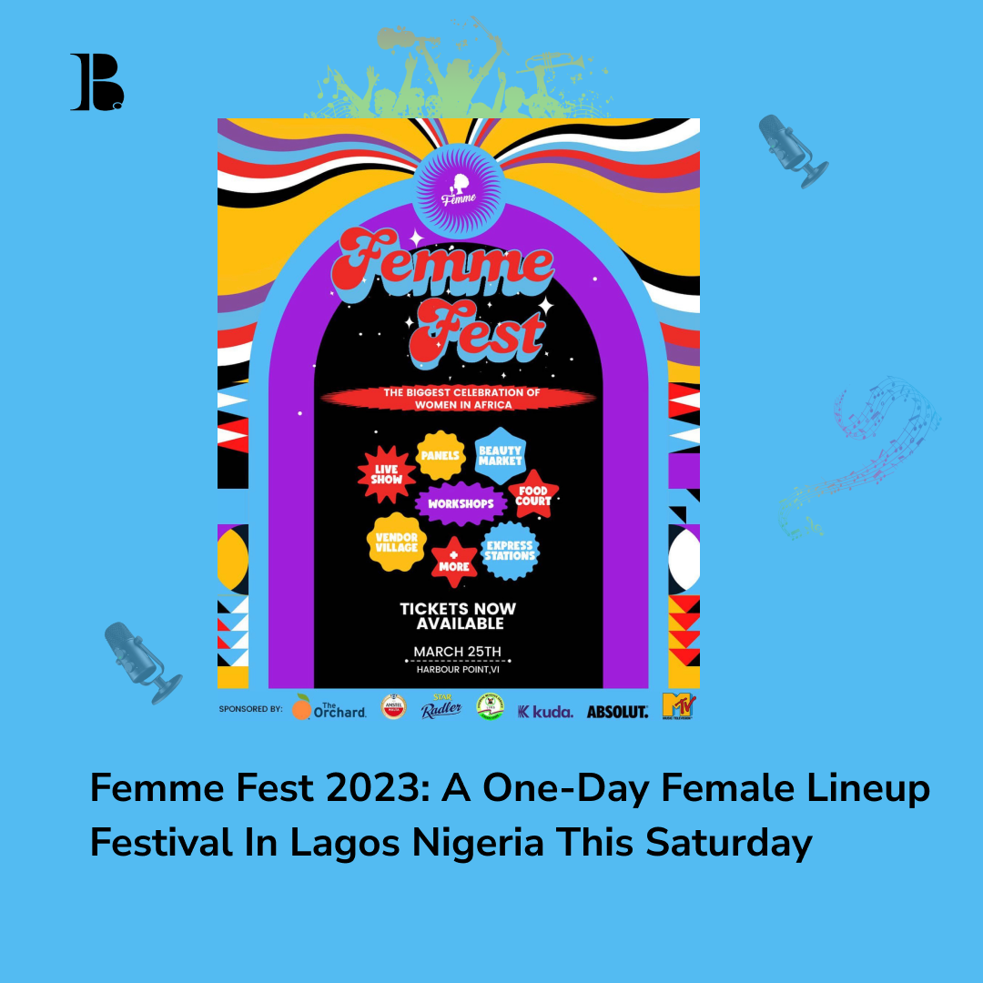 Femme Fest 2023: A One-Day Female Lineup Festival In Lagos Nigeria This ...